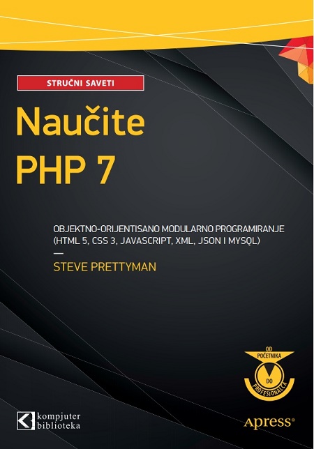 Naučite PHP 7 objektno-orijentisano modularno programiranje (HTML 5, CSS3, JavaScript, XML)