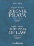 Englesko-hrvatski rječnik prava i međunarodnih i poslovnih odnosa / English-Croatian dictionary of law and international and business relations