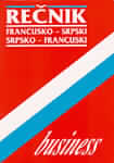 Biznis rečnik francusko-srpski srpsko-francuski