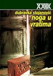 Noga u vratima: prilozi za političku biografiju Biblioteke XX vek