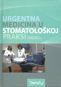 Urgentna medicina u stomatološkoj praksi - prvi kontakt bolesnika sa lekarom u velikoj meri rešava i izlečenje