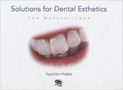 Solutions for Dental Esthetics: The Natural Look