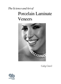 The Science and Art of Porcelain Laminate Veneers