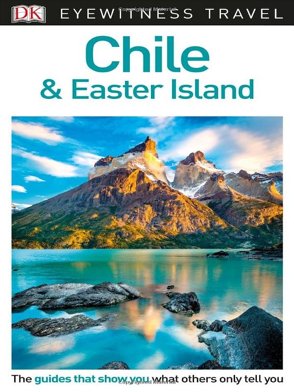 DK Eyewitness Travel Guide Chile and Easter Island