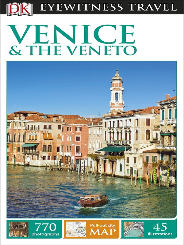 DK Eyewitness Travel Guide Venice and the Veneto (Eyewitness Travel Guides)