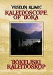 Kaleidoscope of Boka / Bokeljski kaleidoskop