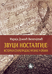 Звуци носталгије: историја староградске музике у Србији