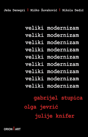 Veliki modernizam: Stupica, Jevrić, Knifer