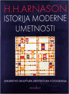 Istorija moderne umetnosti: slikarstvo, skulptura, arhitektura, fotografija