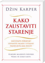 Kako zaustaviti starenje (meki povez)