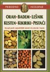 Prirodno isceljenje: orah, badem, lešnik, kesten, kikiriki, pistać