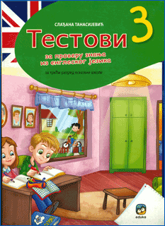 Тестови 3 за проверу знања из енглеског језика за 3. разред основне школе