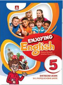 Enjoying English 5: енглески језик за 5. разред основне школе, уџбеник 2018