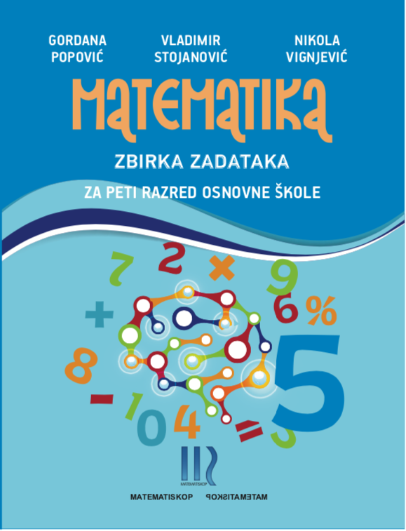 Matematika 5, zbirka zadataka za 5. razred osnovne škole 2018. (na bosanskom jeziku)