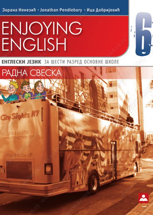 ENJOYING ENGLISH 6 - радна свеска за енглески језик – 6. разред основне школе