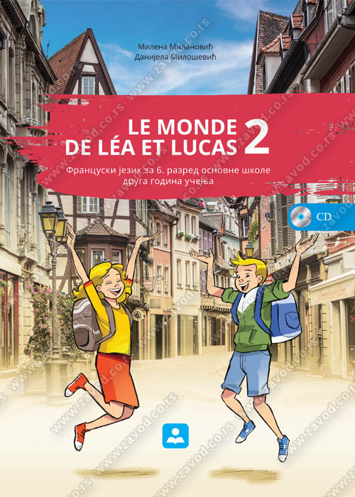 LE MONDE DE LÉA ET LUCAS 2 - francuski jezik za 6. razred osnovne škole druga godina učenja