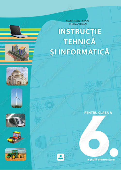 INSTRUCŢIE TEHNICĂ ŞI INFORMATICĂ pentru clasa a 6 a şcolii elementare