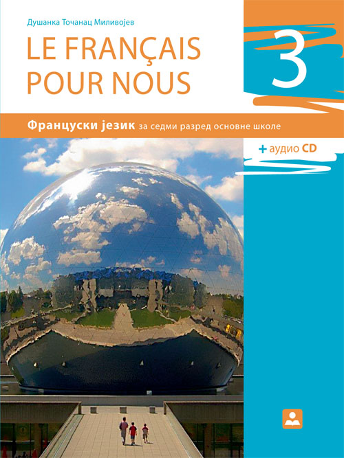 Le français pour nous 3, француски језик уџбеник за 7. разред основне школе