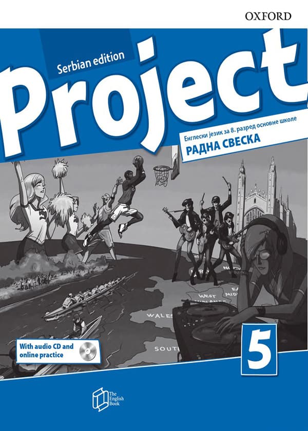 Project 5: fourth edition workbook with audio CD and online practice: engleski jezik za 8. razred osnovne škole, radna sveska