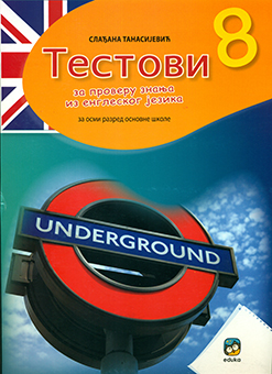 Тестови 8 за проверу знања из енглеског језика, за 8. разред основне школе