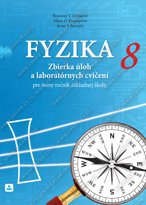 ZBIRKA ZADATAKA IZ FIZIKE SA LABORATORIJSKIM VEŽBAMA za 8. razred osnovne škole na slovačkom jeziku