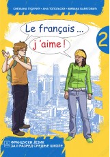 Le francais...j'aime! 2 - francuski jezik za 2. razred srednje škole