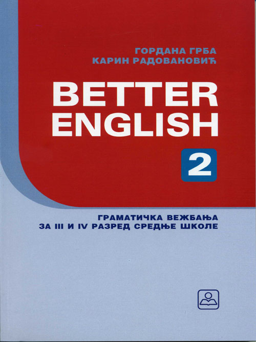 Better english 2, граматичка вежбања за 3 и 4. разред гимназија и стручних школа