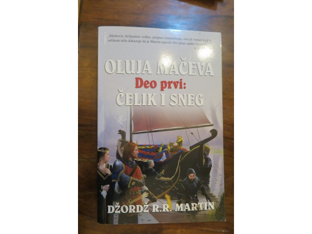 DŽORDŽ R. R. MARTIN / Oluja Mačeva I Čelik i sneg