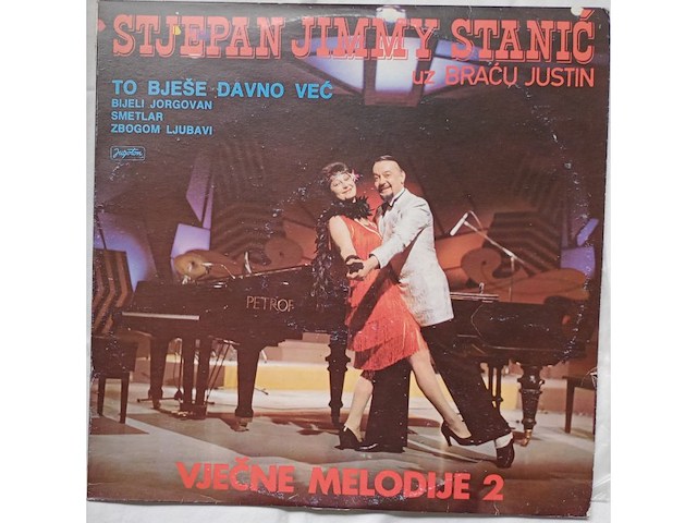 Stjepan Jimmy Stanic &; braca Justin - Vjecne melodije 2