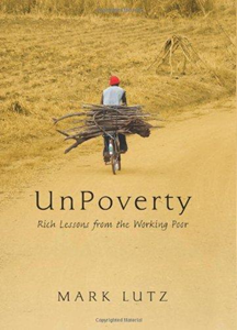 UnPoverty: Rich Lessons from the Working Poor