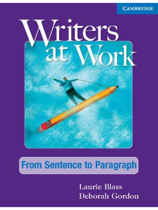 Writers at Work: From Sentence to Paragraph Student’s Book and Writing Skills Interactive Pack