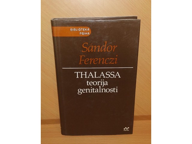 THALASSA TEORIJA GENITALNOSTI - SANDOR FERENCZI