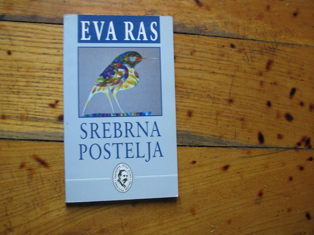 EVA RAS - SREBRNA POSTELJA POSVETA AUTORA