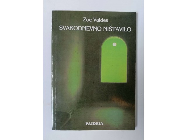 SVAKODNEVNO NIŠTAVILO - Zoe Valdes