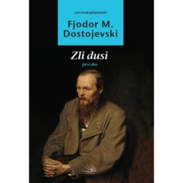 Zli dusi prvi deo – Fjodor Mihailovič Dostojevski