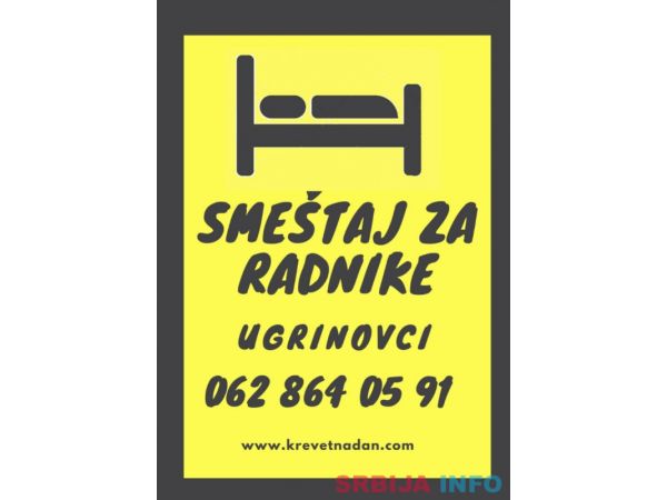 Smestaj za radnike Ugrinovci Beograd