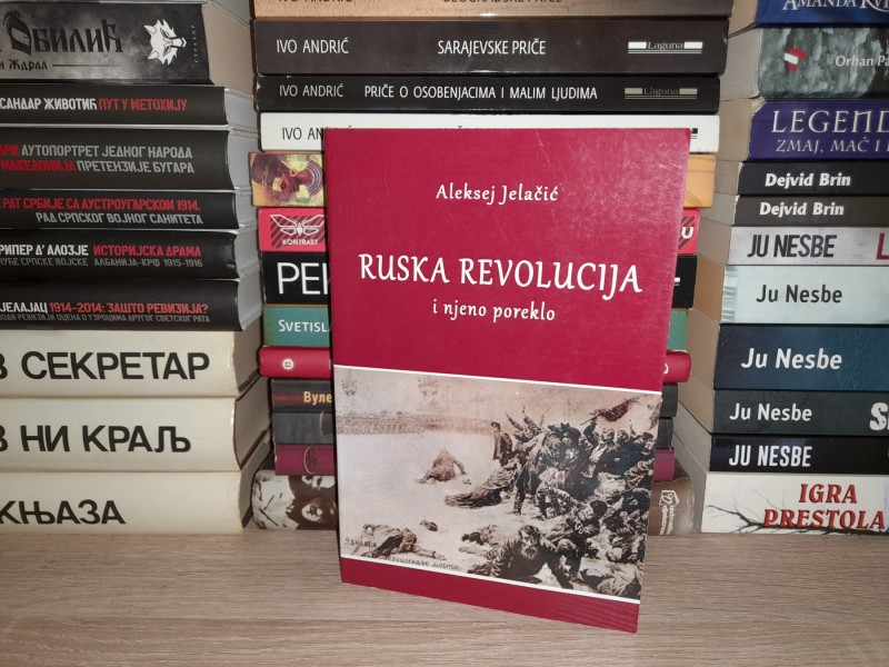 Ruska revolucija i njeno poreklo - Aleksej Jelačić