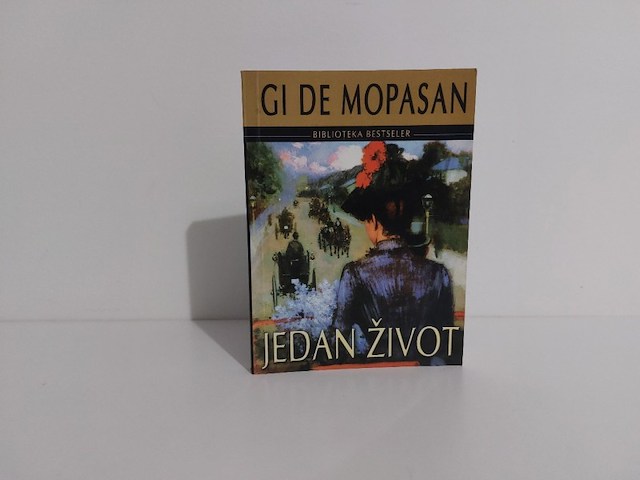 Jedan život  - Gi De Mopasan