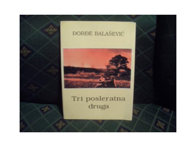 Tri posleratna druga, Đorđe Balašević