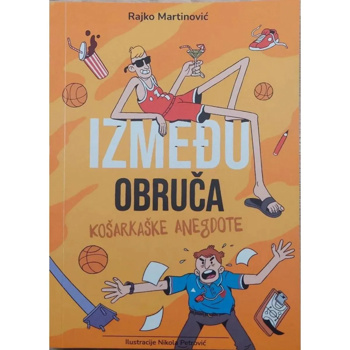 IZMEĐU OBRUČA - KOŠARKAŠKE ANEGDOTE