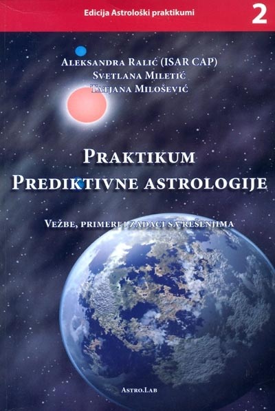Praktikum prediktivne astrologije - A. Ralić, S. Miletić & T. Mi