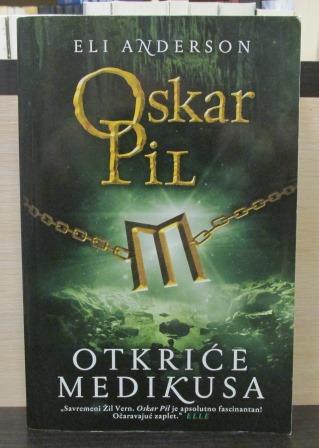 OSKAR PIL: OTKRIĆE MEDIKUSA – ELI ANDERSON