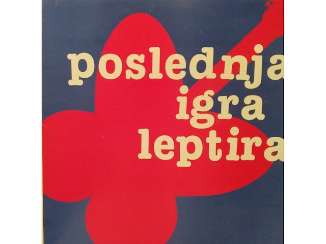 Poslednja Igra Leptira – Opet Ploča - Srce Od Meda