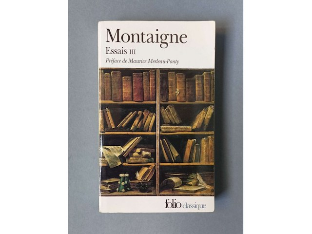 ESSAIS III - MONTAIGNE