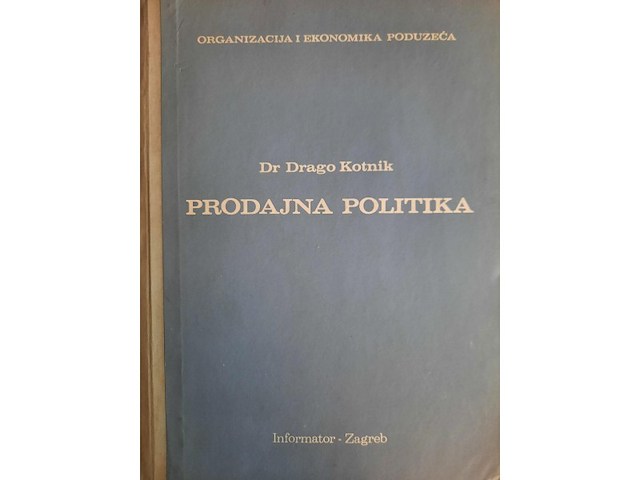 Dr Drago Kotnik - Prodajna politika