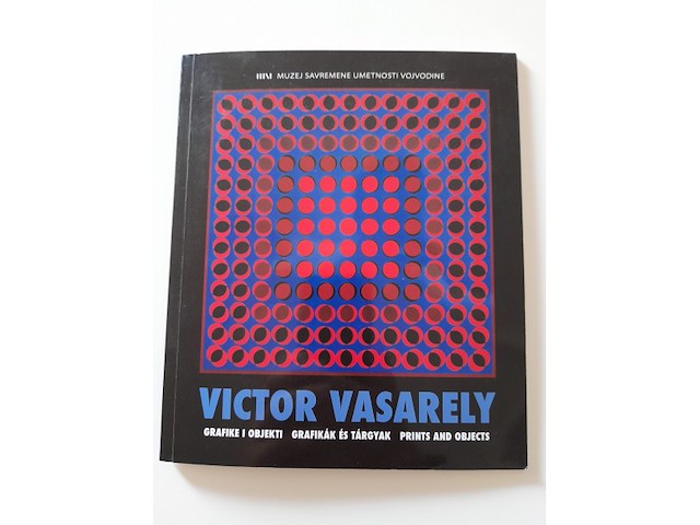 Grafike i objekti - Victor Vasarely