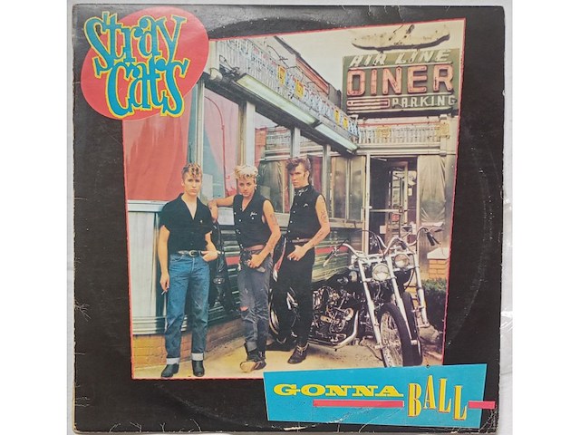 STRAY  CATS  -  GONNA  BALL