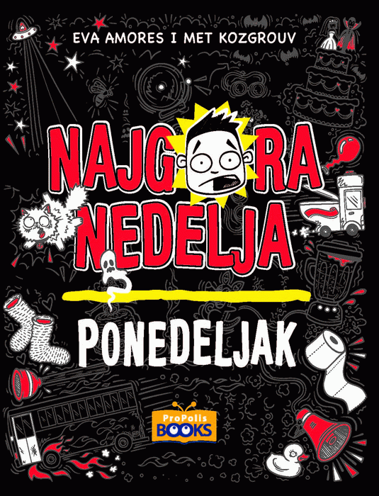 Najgora nedelja. Ponedeljak