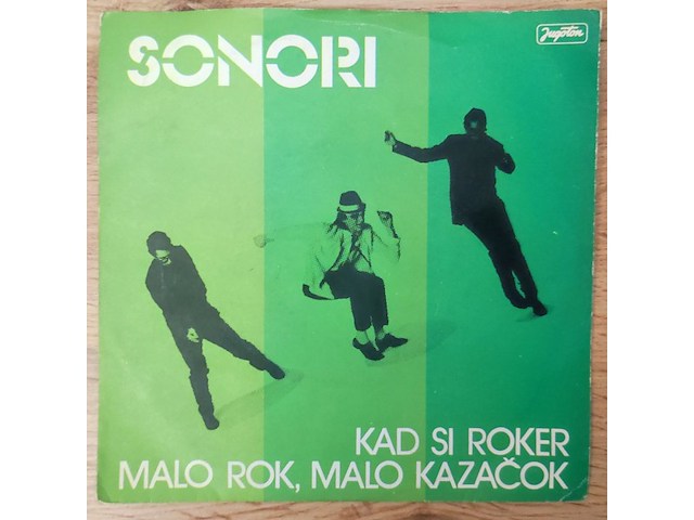 Sonori – Kad Si Roker / Malo Rok, Malo Kazačok