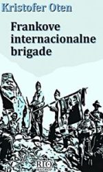 Frankove Internacionalne Brigade Od Kristofer Oten